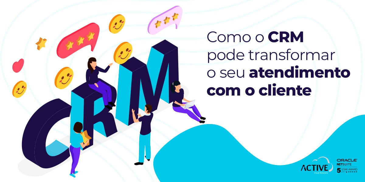O CRM e qualidade do atendimento ao cliente - Active Cloud Solutions