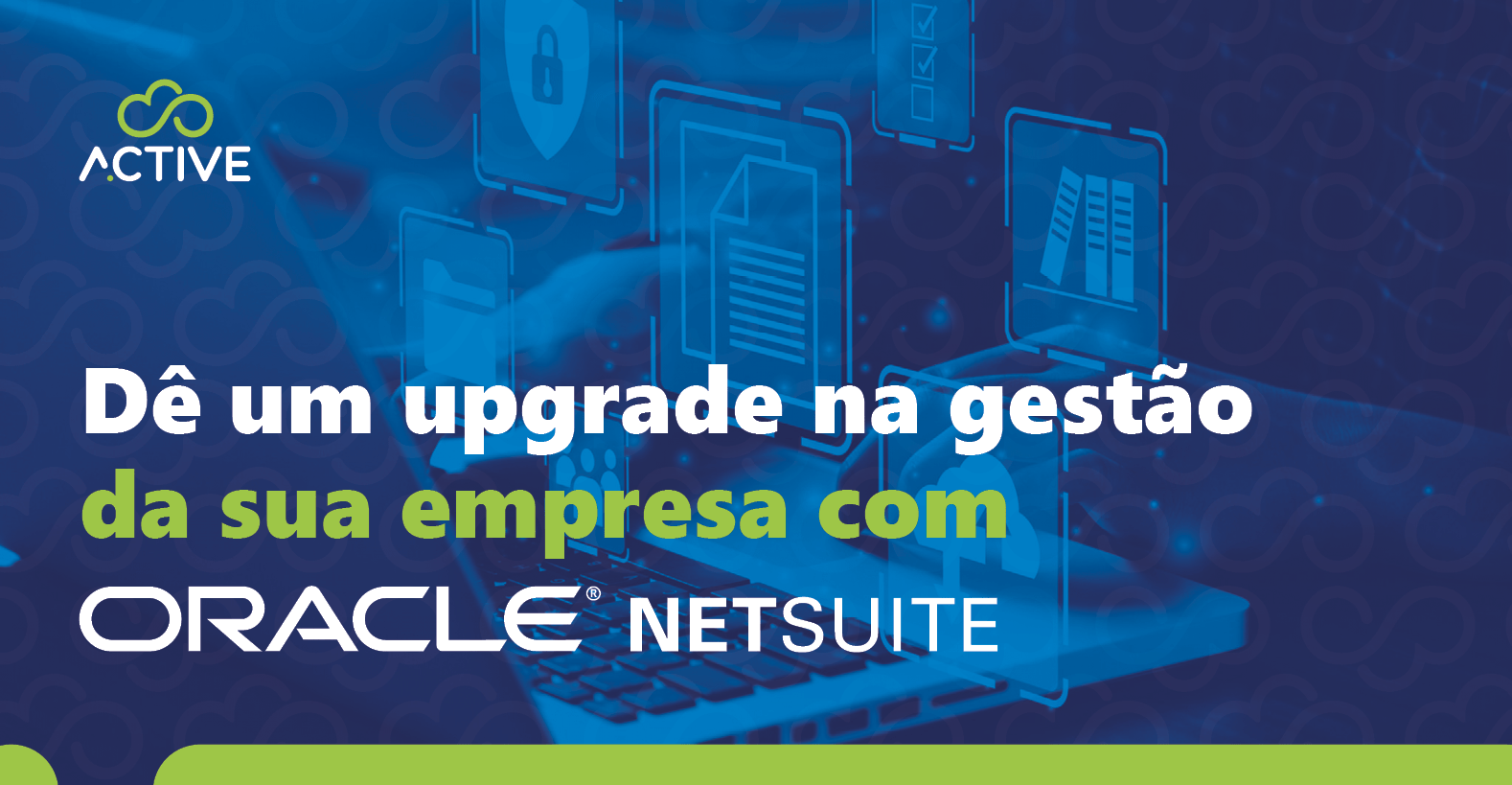 Porque substituir seu sistema próprio pelo Oracle NetSuite - Active ...